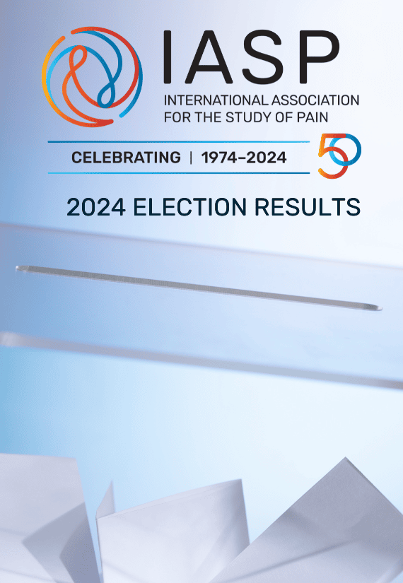 2024 Leadership Election Results - International Association for the Study of Pain (IASP)