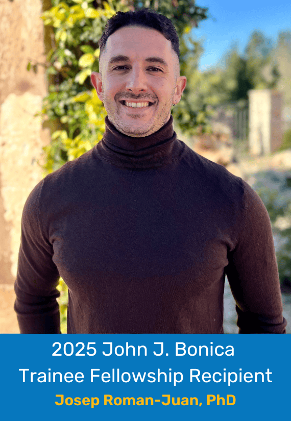 Josep Roman-Juan, PhD Receives the 2025 John J. Bonica Trainee Fellowship - International ...