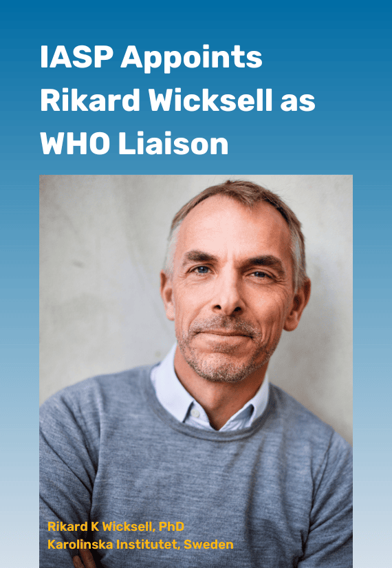 IASP Appoints Rikard Wicksell, PhD, as New WHO Liaison - International ...
